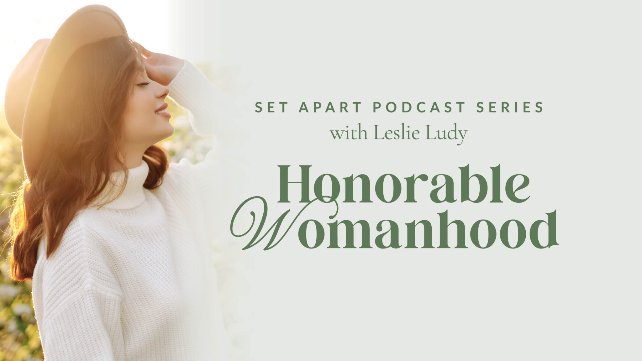 Set Apart – FOR EVERY WOMAN RETURNING TO CHRIST-CENTERED FEMININITY